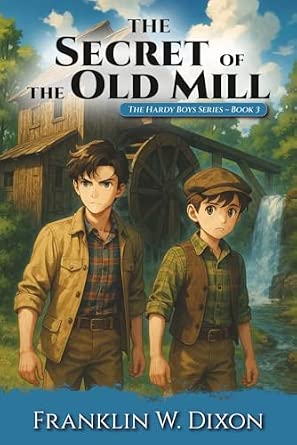 Amazon.com: The Secret of the Old Mill: The Hardy Boys ~ Book 3: ...