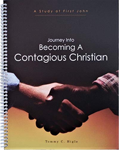 Journey Into Becoming A Contagious Christian - A Study of First John ...