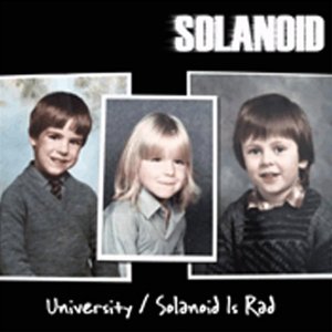 Solanoid - University / Solanoid Is Rad - Amazon.com Music