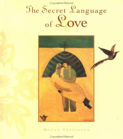 The Secret Language of Love: Tresidder, Megan: 9780811814096: Amazon ...