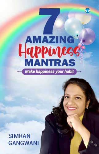 7 Amazing Happiness Mantras: Make Happiness Your Habit eBook : Gangwani ...