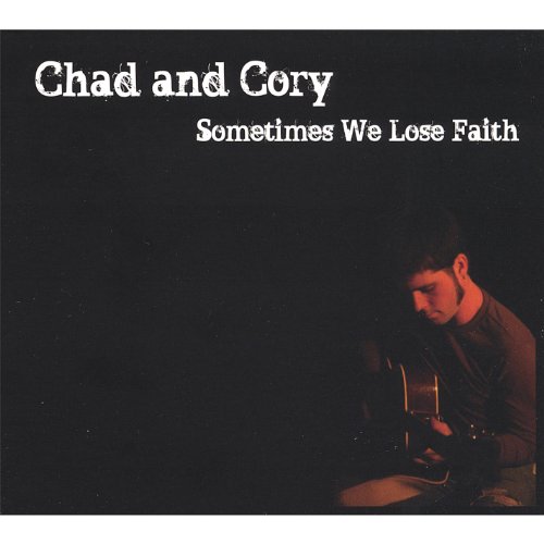 Play Sometimes We Lose Faith by Chad and Cory on Amazon Music Unlimited