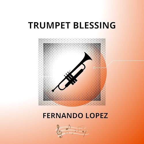 Trumpet Blessing von Fernando Lopez bei Amazon Music - Amazon.de
