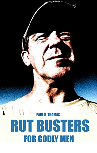 Rut Busters For Godly Men - Kindle edition by Thomas, Paul. Religion ...