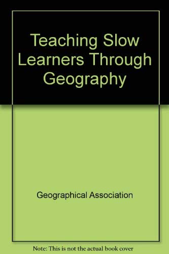 Teaching Slow Learners Through Geography: Corney, Graham, Rawling ...