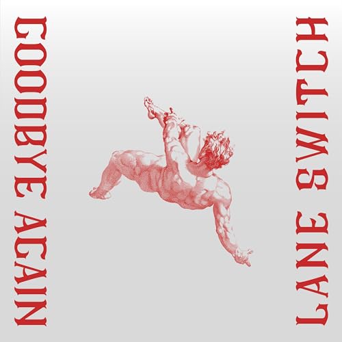 Play GOODBYE AGAIN by Lane Switch on Amazon Music