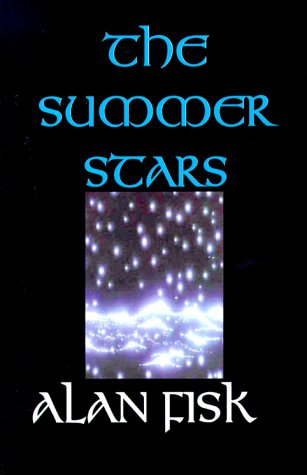 The Summer Stars: Fisk, Alan: 9781583455494: Amazon.com: Books
