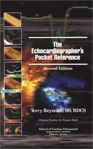 The Echocardiographer's Pocket Reference: Reynolds, Terry, Kidd, Pamela ...