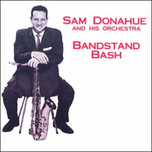 Sam Donahue, Sam Donahue & His Orchestra, Dick Clay, Larry Brooks ...