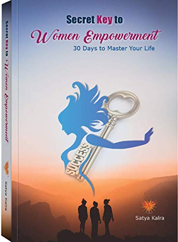 Secret Key to Women Empowerment: 30 Days to Master Your Life (Path to ...