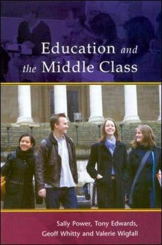 Education in the Middle Class: Amazon.co.uk: Power, Sally, Edwards ...