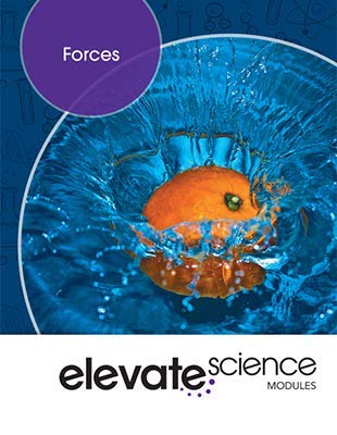ELEVATE MIDDLE GRADE SCIENCE 2019 FORCES STUDENT EDITION GRADE 6/8 ...