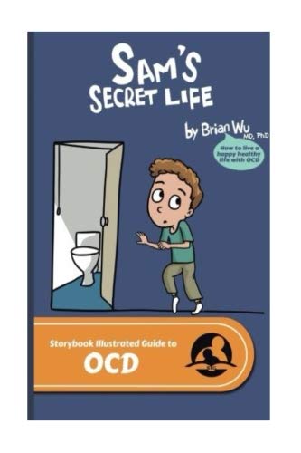Sam's Secret Life: The Storybook Illustrated Guide to OCD (SIGuides ...
