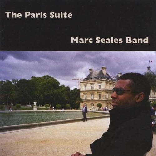 Marc Seales Band - Paris Suite - Amazon.com Music