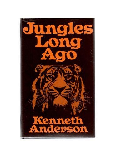 Jungles long ago: Anderson, Kenneth: 9780047990137: Amazon.com: Books