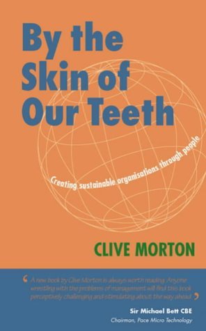 By the Skin of Our Teeth: Morton, Clive: 9781898253563: Amazon.com: Books