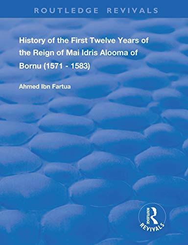 Amazon.com: History of the First Twelve Years of the Reign of Mai Idris ...