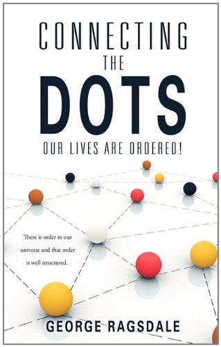 Amazon.com: Connecting the Dots: 9781612155449: Ragsdale, George: Books