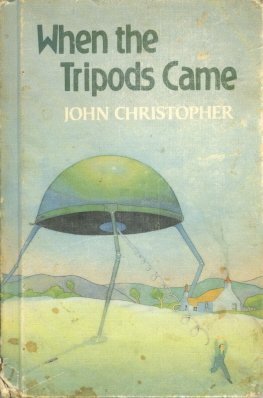 When the Tripods Came (The Tripod series): Christopher, John ...