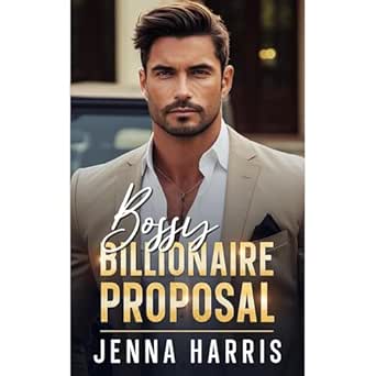 Amazon.com: Bossy Billionaire Proposal: An Enemies to Lovers, Surprise ...
