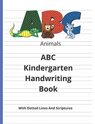 ABC Kindergarten Handwriting Book: ABC Animals With Dotted Lines And ...