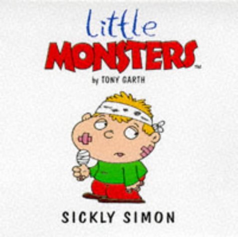 Sickly Simon (Little Monsters): Tony Garth~Ian Jackson: 9781900207072 ...