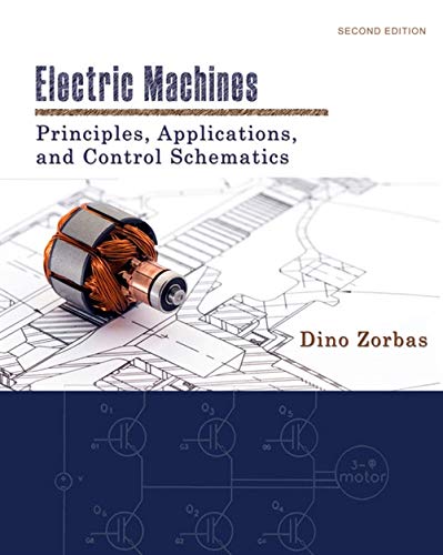 Electric Machines: Principles, Applications, and Control Schematics ...