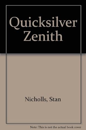 Quicksilver Zenith: Nicholls, Stan.: Amazon.com: Books