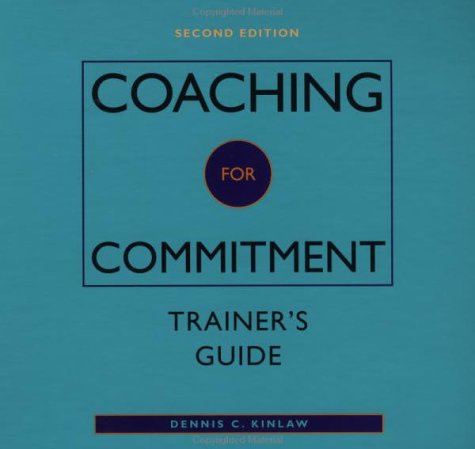 Coaching for Commitment, Trainer's Package: includes one Trainer's ...