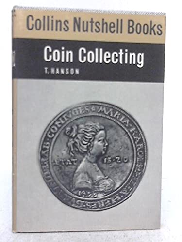 Coin collecting (Collins nutshell book): Hanson, T: Amazon.com: Books
