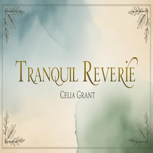 Amazon Music UnlimitedでCelia GrantのTranquil Reverieを