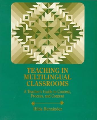 Teaching in Multilingual Classrooms: A Teacher's Guide to Context ...