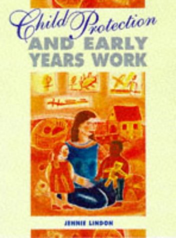 Child Protection and Early Years Work (Child Care Topic Books): jennie ...