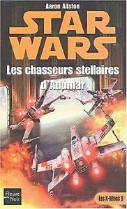 Star Wars, tome 53 : Les Chasseurs stellaires d'Adumar : Allston, Aaron ...