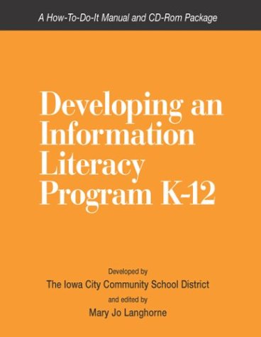 Amazon.com: Developing An Information Literacy Program K-12: A How-To ...