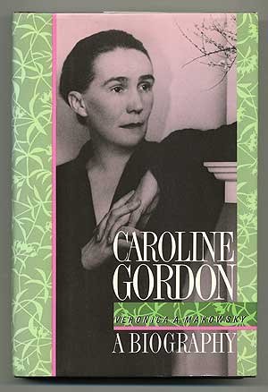 Caroline Gordon: A Biography: Makowsky, Veronica A.: 9780195057188 ...