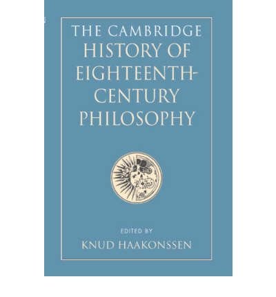 Cambridge History of Eighteenth-Century Philosophy: Knud Haakonssen ...