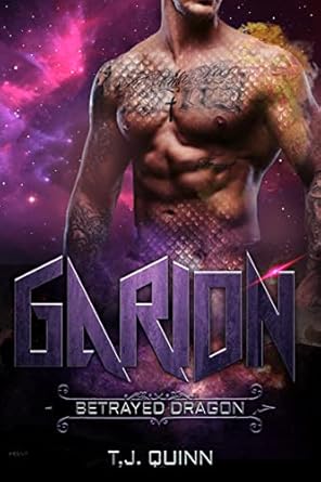Garion, Betrayed Dragon: An Alien Dragon Shifter Romance (Conquered ...