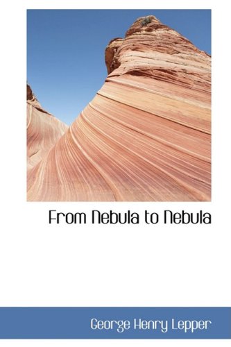 From Nebula to Nebula : Lepper, George Henry: Amazon.in: Books