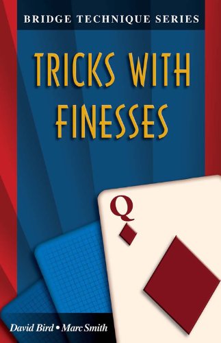 Tricks with Finesses (The Bridge Technique Series Book 12) eBook : Bird ...