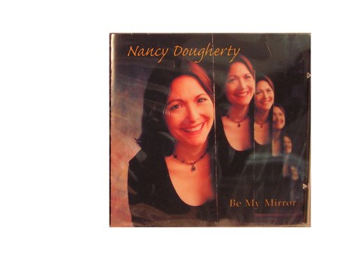 Nancy Dougherty - Be My Mirror - Amazon.com Music