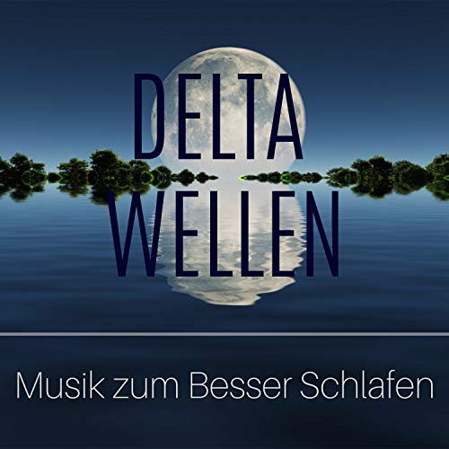 Play Delta Wellen – Musik zum Besser Schlafen, mit Deltawellen und ...