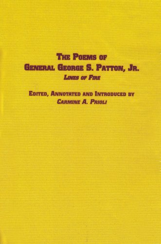 The Poems of General George S. Patton, Jr.: Lines of Fire (Studies in ...