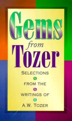 Amazon.com: Gems from Tozer: 9780875091631: A. W. Tozer: Books