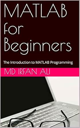 Amazon.com: MATLAB for Beginners: The Introduction to MATLAB ...