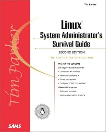 Linux System Administrator's Survival Guide, Second Edition (2nd ...