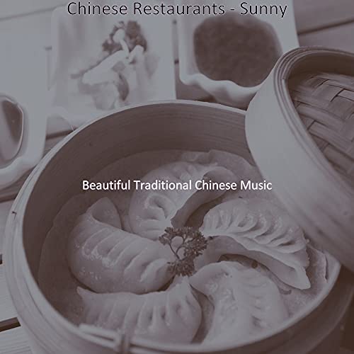 Play Chinese Restaurants - Sunny by Beautiful Traditional Chinese Music ...