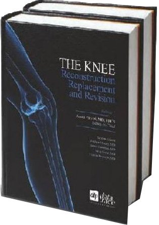 The Knee: Reconstruction, Replacement and Revision : Parvizi, Javad ...