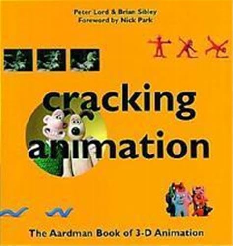 Cracking Animation: The Aardman Book of 3-D Animation: Amazon.co.uk ...