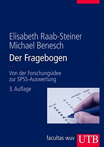Der Fragebogen. Von der Forschungsidee zur SPSS-Auswertung : Elisabeth ...